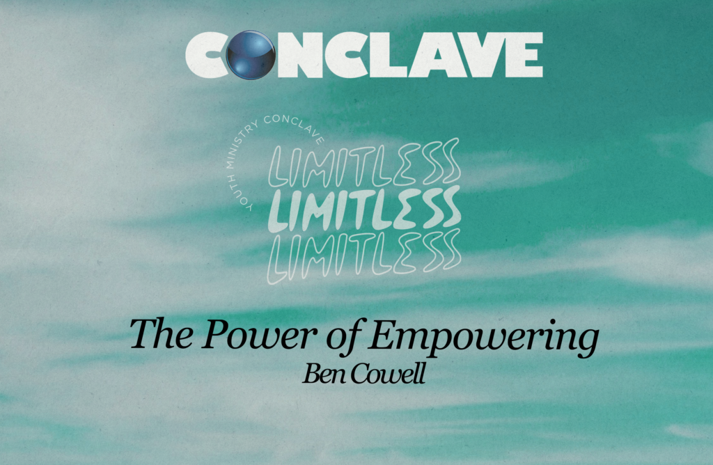 The Power of Empowering | Youth Ministry Conclave